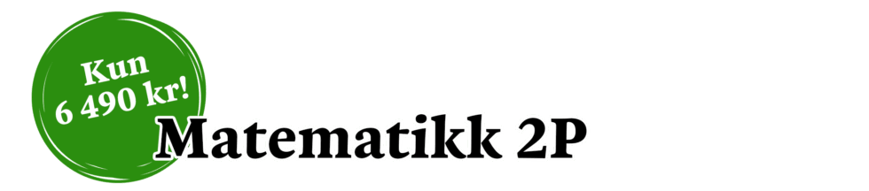 Matematikk 2P - KublaKan Utdanning