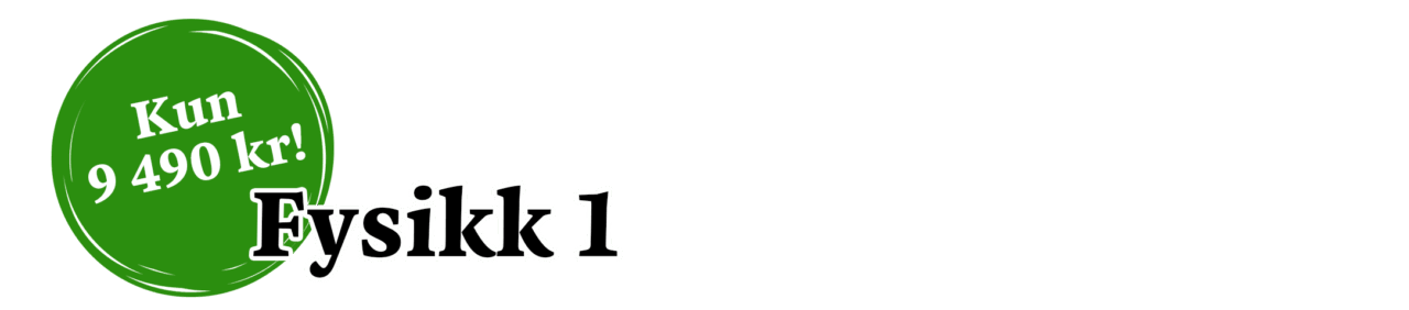 Fysikk 1 - KublaKan Utdanning